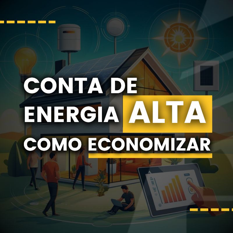 Conta de Energia Alta: Veja Como Economizar!