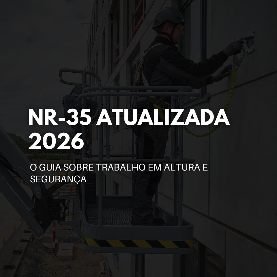 NR-35 Atualizada: Guia Completo sobre Trabalho em Altura para 2026